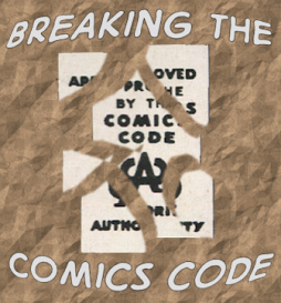 Breaking The Comics Code: Advertising | BW Media Spotlight